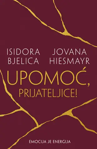 Upomoć, prijateljice! Isidora Bjelica, Jovana Hiesmayr