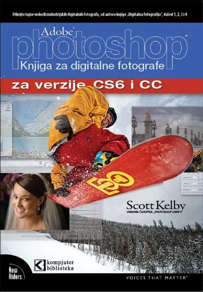 Photoshop CS6 i CC za digitalne fotografe - Scott Kelby