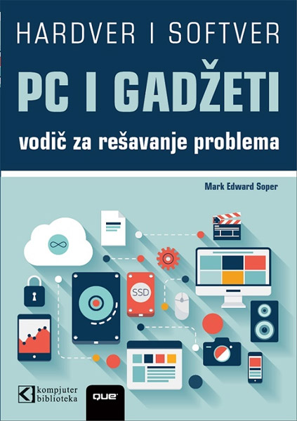 PC i gadžeti - Vodič za rešavanje problema i nadogradnju (477)