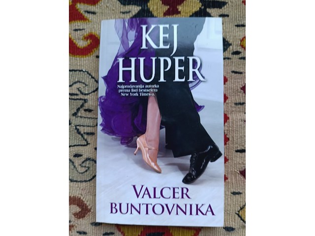 Kej Huper - Valcer buntovnika
