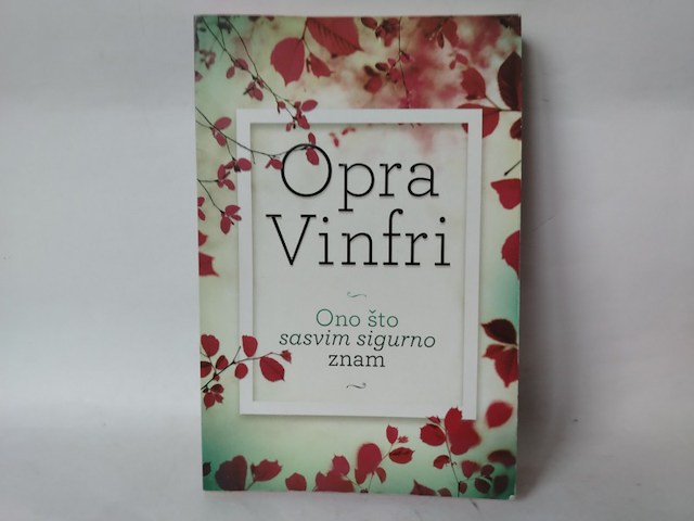 Opra Vinfri - Ono sto sasvim sigurno znam
