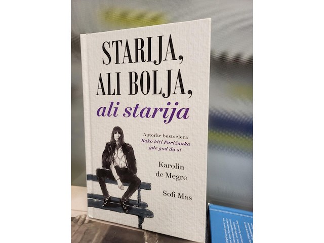 STARIJA ALI BOLJA ALI STARIJA Karolin de Megre,Sofi Mas