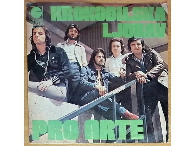 SP PRO ARTE - Krokodilska ljubav (1975) VG+/M, odlična
