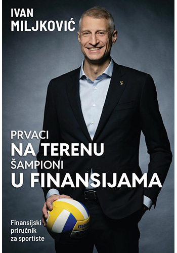 Prvaci na terenu, šampioni u finansijama – Ivan Miljković