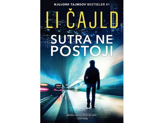 Sutra ne postoji, Li Čajld