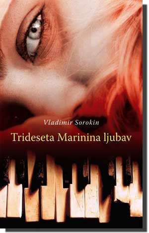 Trideseta Marinina ljubav, Vladimir Sorokin