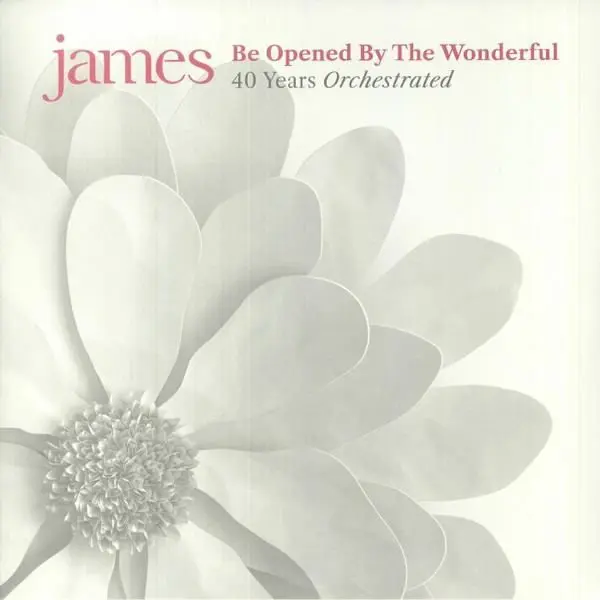 James – Be Opened By The Wonderful (40 Years Orchestrated)