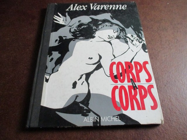 CORPS A CORPS / Alex Varenne