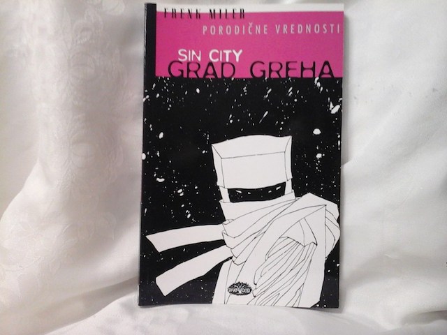 Grad greha Sin city Porodične vrednosti Frenk Miler