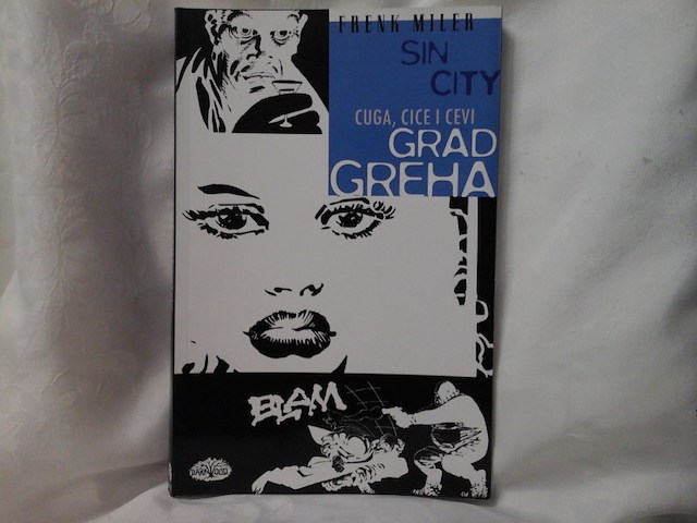 Grad greha Sin city Cuga, cice i cevi Frenk Miler