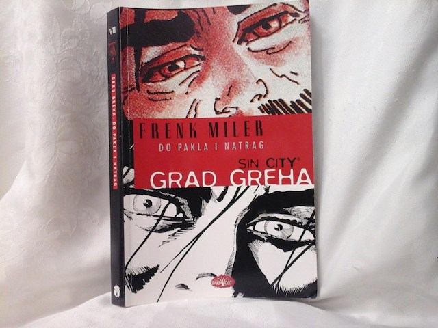 Grad greha Sin city Do pakla i natrag Frenk Miler