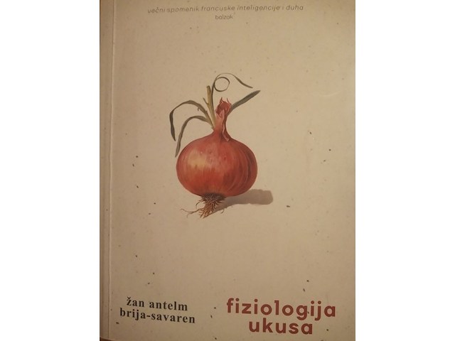 Fiziologija ukusa, Žan Antelm  Savaren, gastronomija