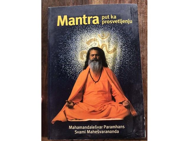 Mantra put ka prosvetljenju - Svami Mahešvarananda