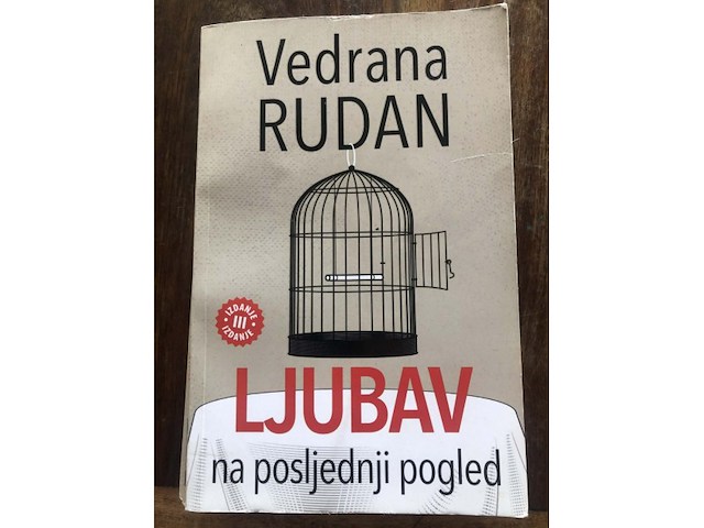Ljubav na poslednji pogled - Vedrana Rudan