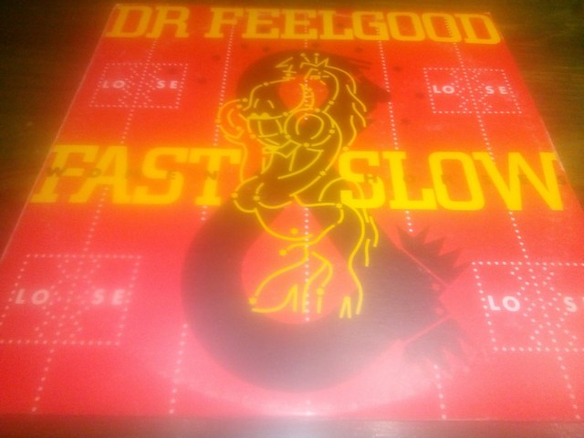 Dr FEELGOOD - FAST WOMEN SLOW HORSES