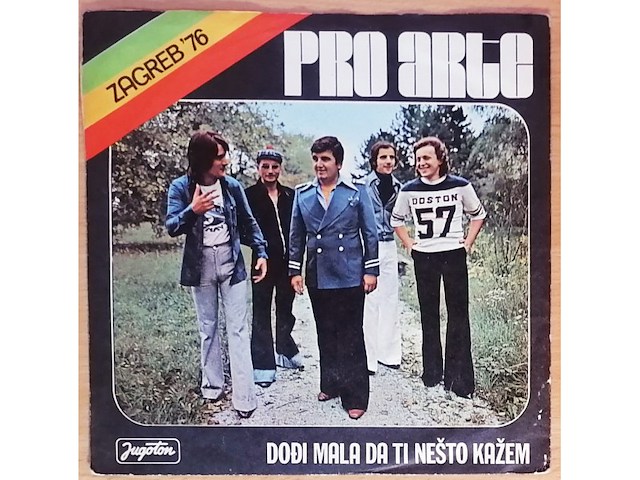 SP PRO ARTE - Dođi mala da ti nešto kažem (1976) MINT