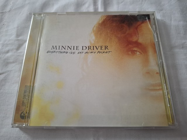 MINNIE DRIVER - Everything I`ve Got In My Pocket (EU,CD