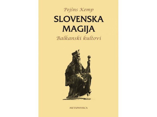 SLOVENSKA MAGIJA BALKANSKI KULTOVI - Pejšns Kemp