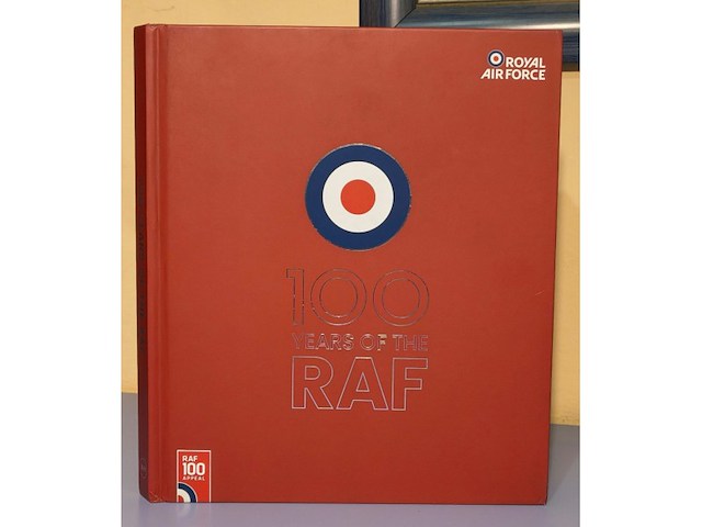 100 YEARS OF THE RAF Royal Air Force 1918 - 2018
