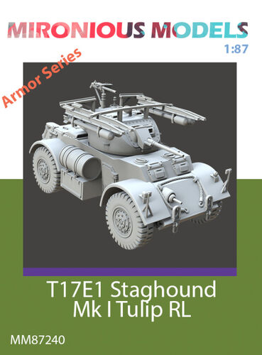 Mironious Models 87240 T17E1 Staghound Mk I Tulip RL (3D-Printed)