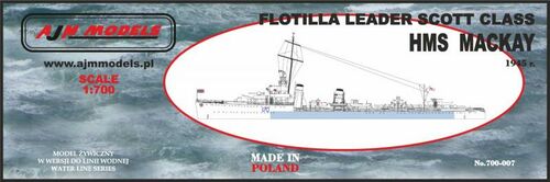 AJM Models 700-007 Flotilla Leader Scott Class HMS MACKAY 1945 r.