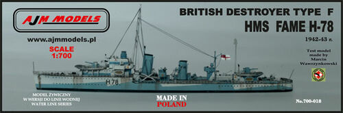 AJM Models 700-018 British Destroyer Type F HMS FAME H-78 1942-1943 r.