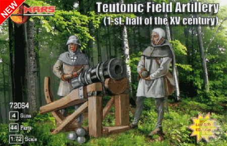 Mars 72064 Teutonic Field Artillery (1-st half of the XV century).