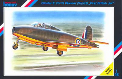 Special Hobby 48017 Gloster E28/39 Pioneer