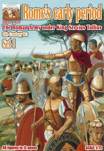 Linear-A 038 Rome's Early Period - The Roman Army under King Servius Tullius (48 figures in 12 poses)