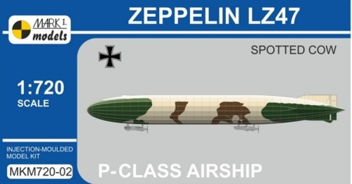 Mark I Models 720-02 Zeppelin P-class LZ47 'Spotted Cow'
