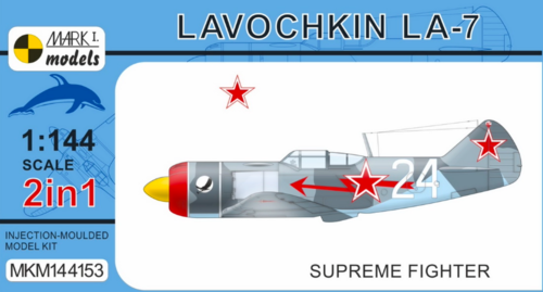 Mark I Models 144153 Lavochkin La-7 Supreme Fighter