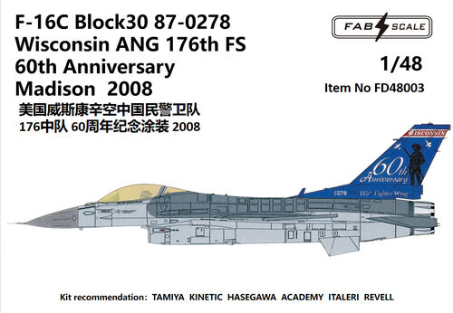Fab Scale FD48003 Lockheed Martin F-16 C - Wisconsin ANG 176th FS 60th Anniversary