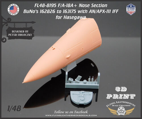 NEW! Flying Leathernecks 48-8195 F/A-18 A+ Hornet - 3D-Printed Nose BuNo 162826 to 163175 withAN/APX-111 IFF (for Hasegawa Kits)