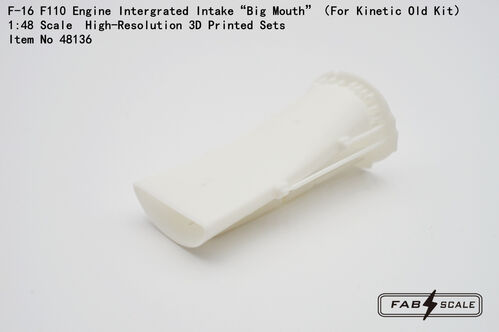 NEW! Fab Scale Fa48136 General Dynamics F-16 - 3D-Printed F110 Engine Intergrated Intake Big Mouth (for Kinetic Kits)