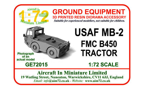 Aircraft In Miniature Ltd GE72015 USAF MB-2 FMC B450 Tractor (3D-Printed)