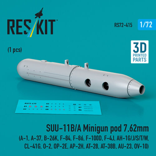 RES/KIT 72-0415 SUU-11B/A Minigun Pod 7,62mm (1 pc) (A-1, A-37, B-26K, F-84, F-86, F-100D, F-4J, AH-1G/J/S/T/W, CL-41G, O-2, OP-2E, AP-2H, AT-28, AT-38B, AU-23, OV-10) (3D Printed)