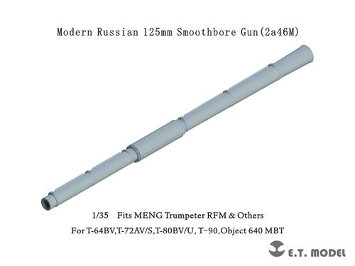 ET Model P35-334 Modern Russian 125mm Smoothbore Gun (2a46M) (For T-64BV, T-72AV/S, T-80BV/U, T-90, Object 640 MBT, Fits Meng, Trumpeter, RFM And Others)