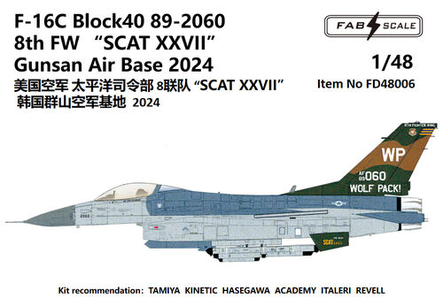 Fab Scale FD48006 Lockheed Martin F-16 C Block 40 - USAF 'SCAT XXVII' Gunsan Air Base 2024