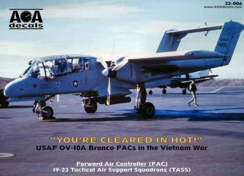 AOA decals 32-006 You're Cleared in Hot - USAF OV-10A Bronco FACs in the Vietnam War