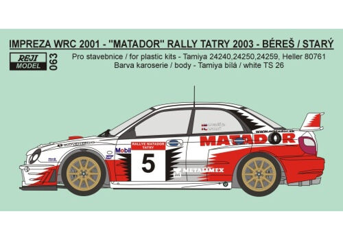 Rejimodel 063 Subaru Impreza WRC 2001 - Matador Rally Tatry 2003 Beres / Stary (for Tamiya and Heller Kits)