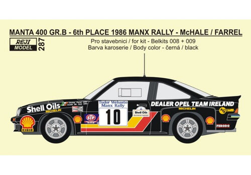 Rejimodel 287 Opel Manta 400 Gr.B - 1986 Tudor Webasto Manx Rally - McHale / Farrel (for Belkits Kits)