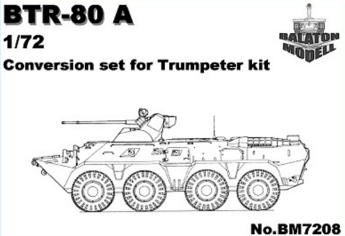 Balaton Modell BM7208 BTR-80 A conversion for Trumpeter
