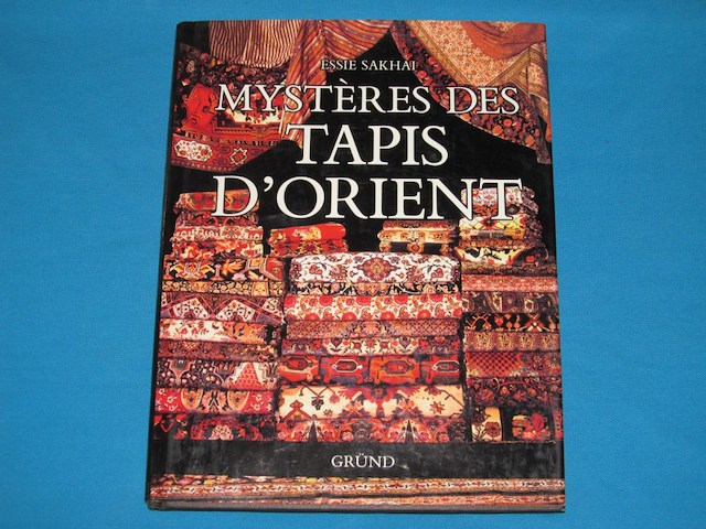Mystères des tapis d`Orient