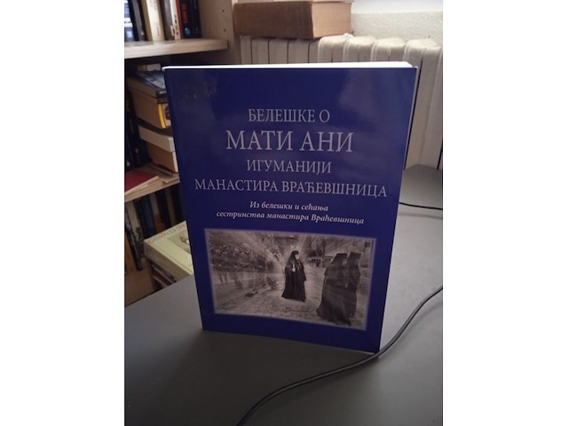 Beleske o mati Ani igumaniji manastira Vracesnica
