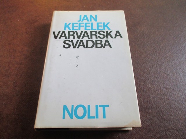 VARVARSKA SVADBA / Jan Kefelek
