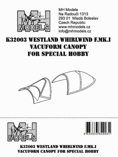MH Models K32003 Westland Whirlwind F.Mk.I Vacuform canopy for Special Hobby