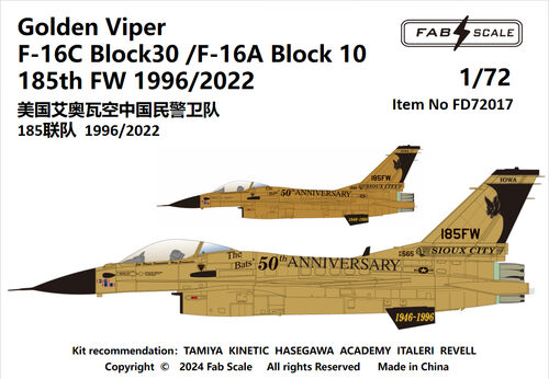Fab Scale FD72017 Lockheed Martin F-16A Block 10 / F-16 C Block 30 - USAF Golden Viper 185th FW 1996/2022