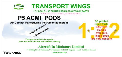 Aircraft In Miniature Ltd TWC72056 ACMI P5 Pods (2 pcs)