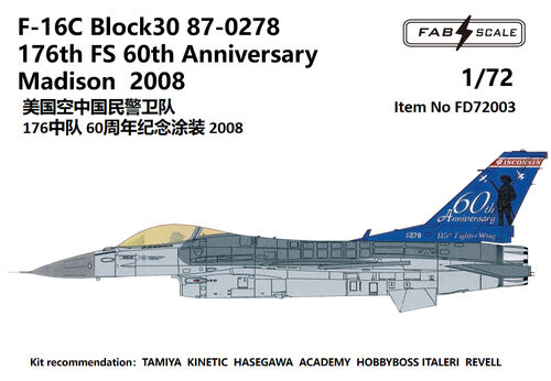 Fab Scale FD72003 Lockheed Martin F-16 C - Wisconsin ANG 176th FS 60th Anniversary