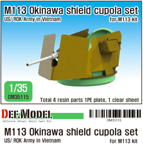 DEF Model DM35115 US M113 Okinawa Shield cupola set